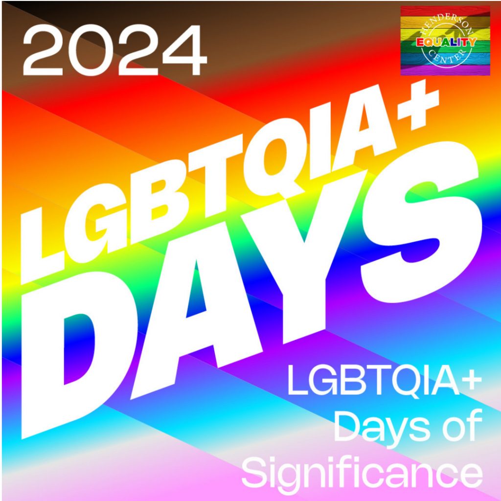 LGBTQIA+ Days of Significance - Henderson Equality Center