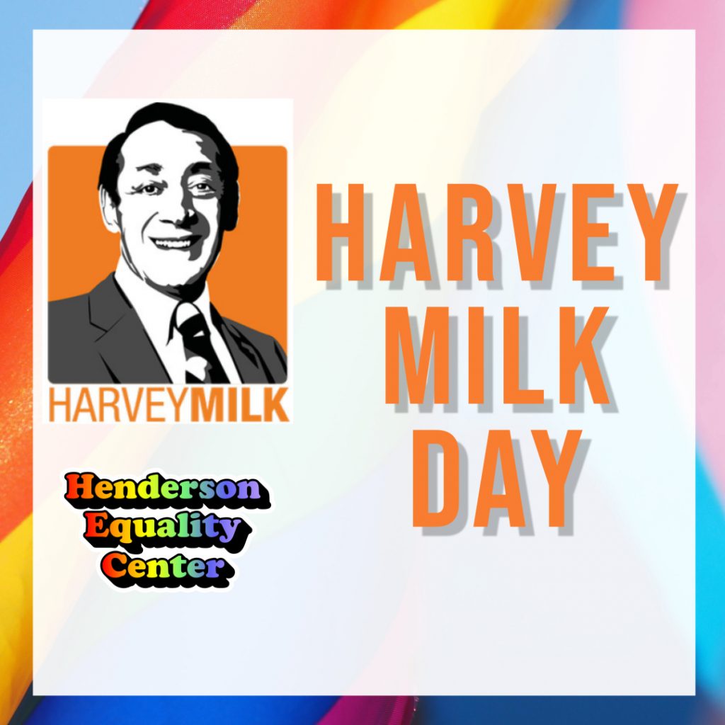 Harvey Milk Day - Henderson Equality Center