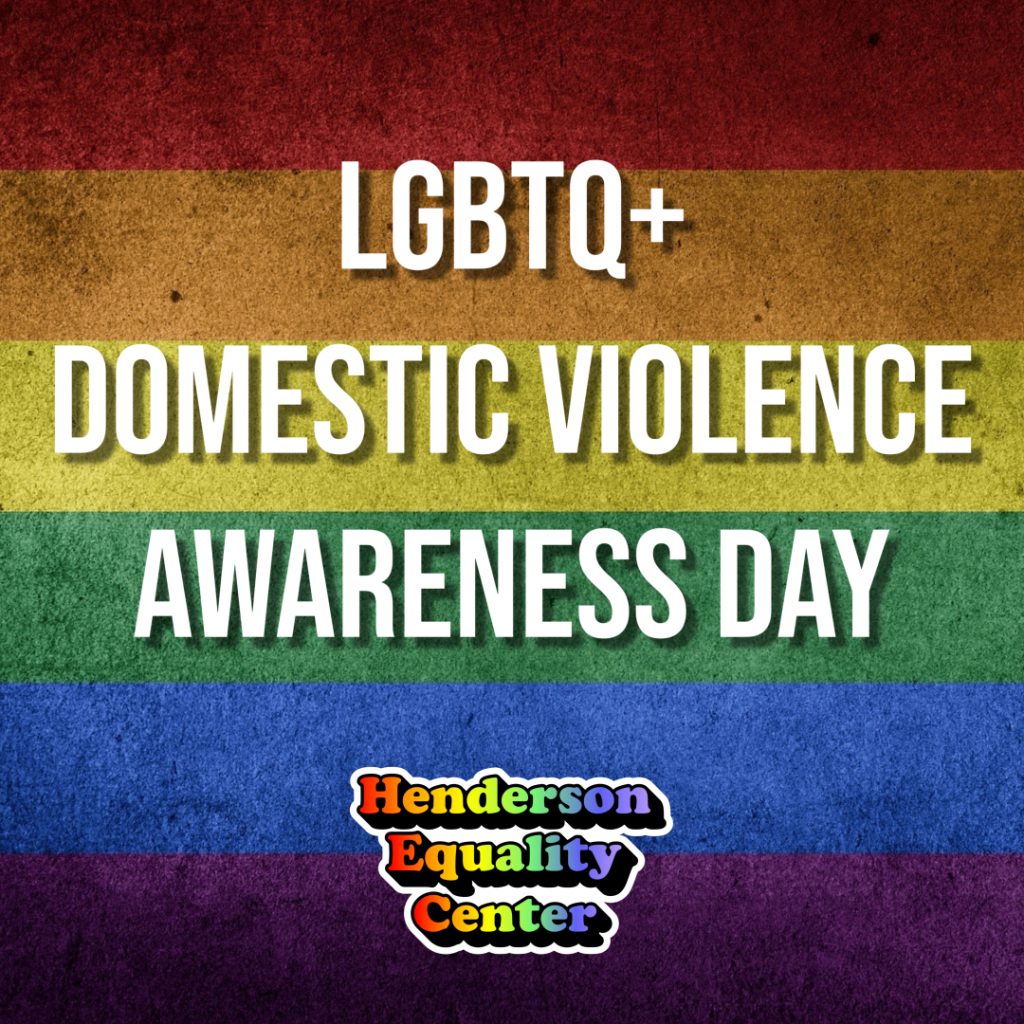 LGBTQ Domestic Violence Awareness Day - Henderson Equality Center