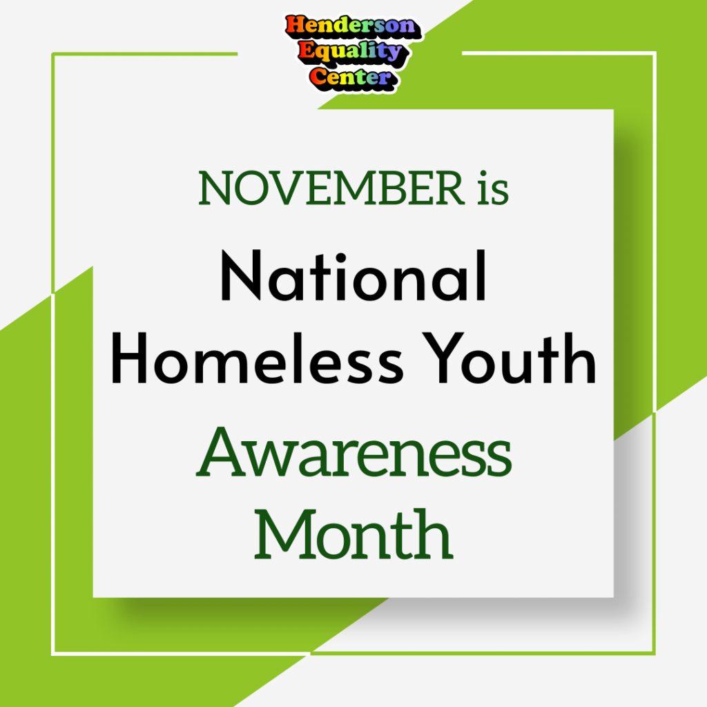 National Homeless Youth Awareness Month - Henderson Equality Center