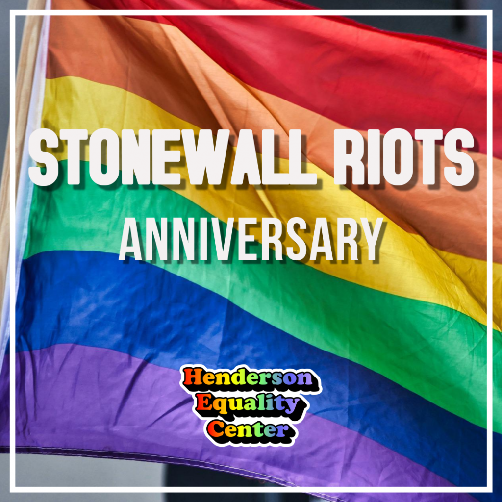 Stonewall Riots Anniversary - Henderson Equality Center