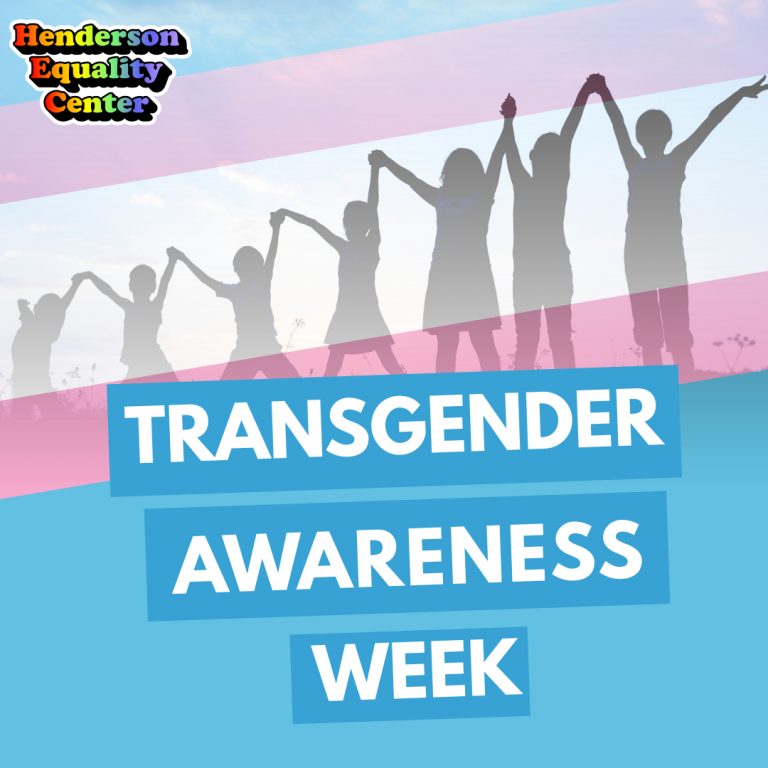 Transgender Awareness Week - Henderson Equality Center